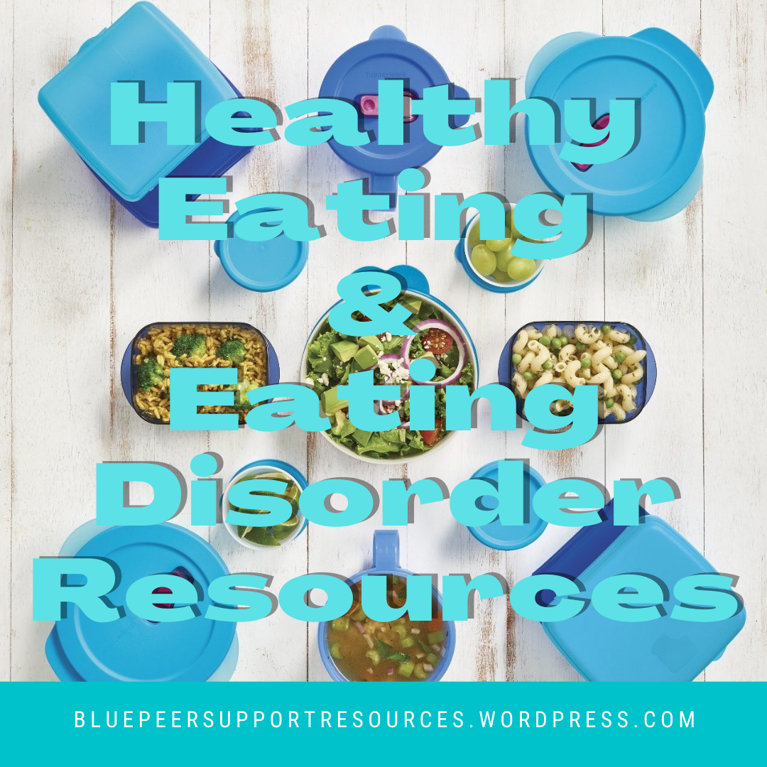 Healthy Eating and ED Resources – Blue Peer Support Resources